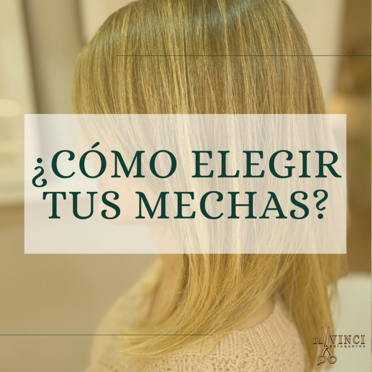 ¿Cómo elegir mechas para el cabello? - davincipeluqueros